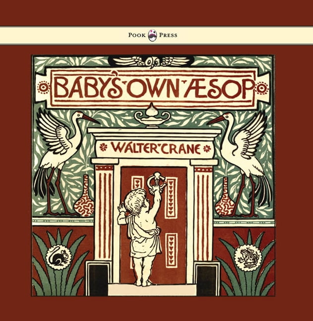 Baby's Own Aesop - Being the Fables Condensed in Rhyme with Portable ...
