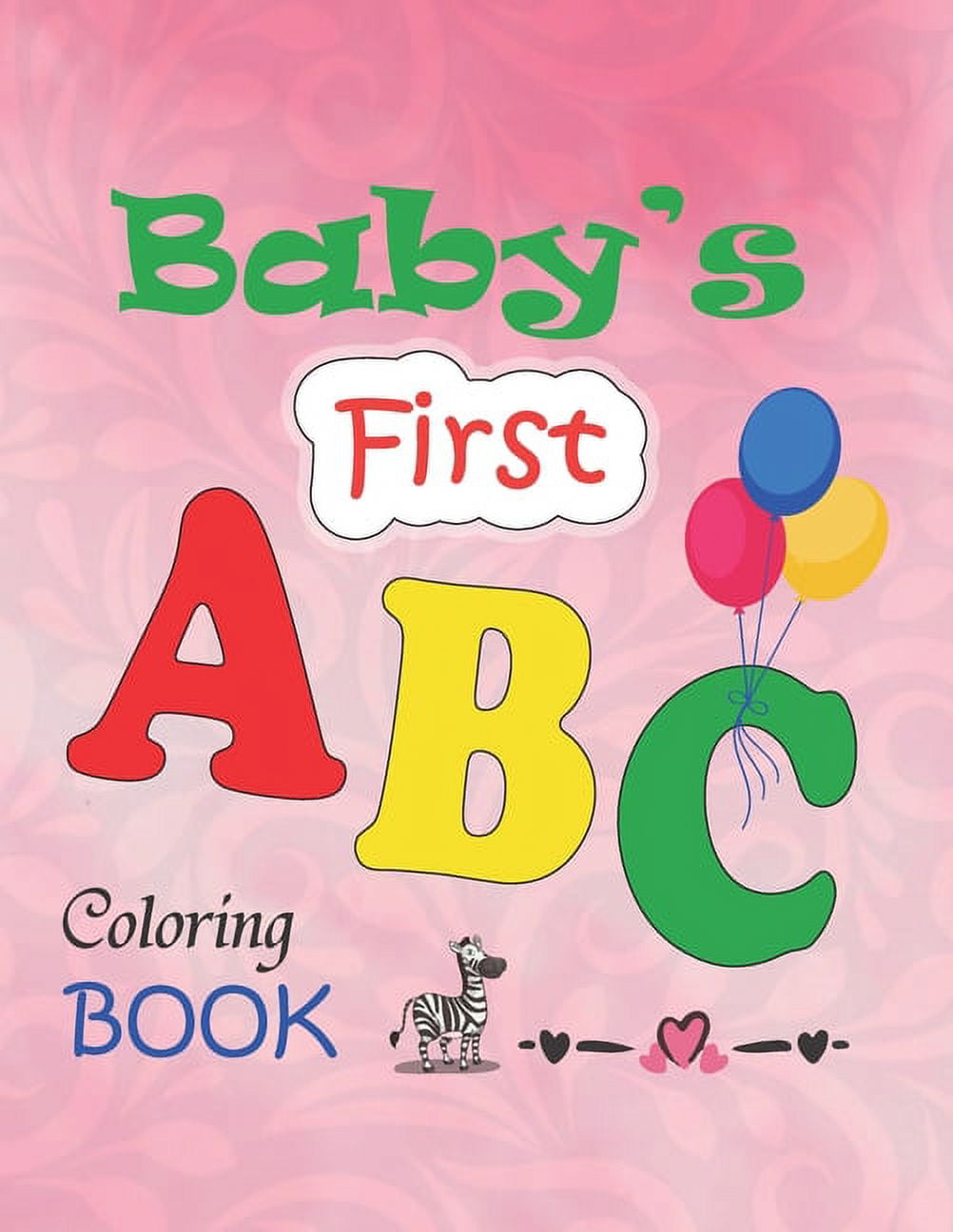 Baby's first ABC coloring book: Book with word and learn to write and ...