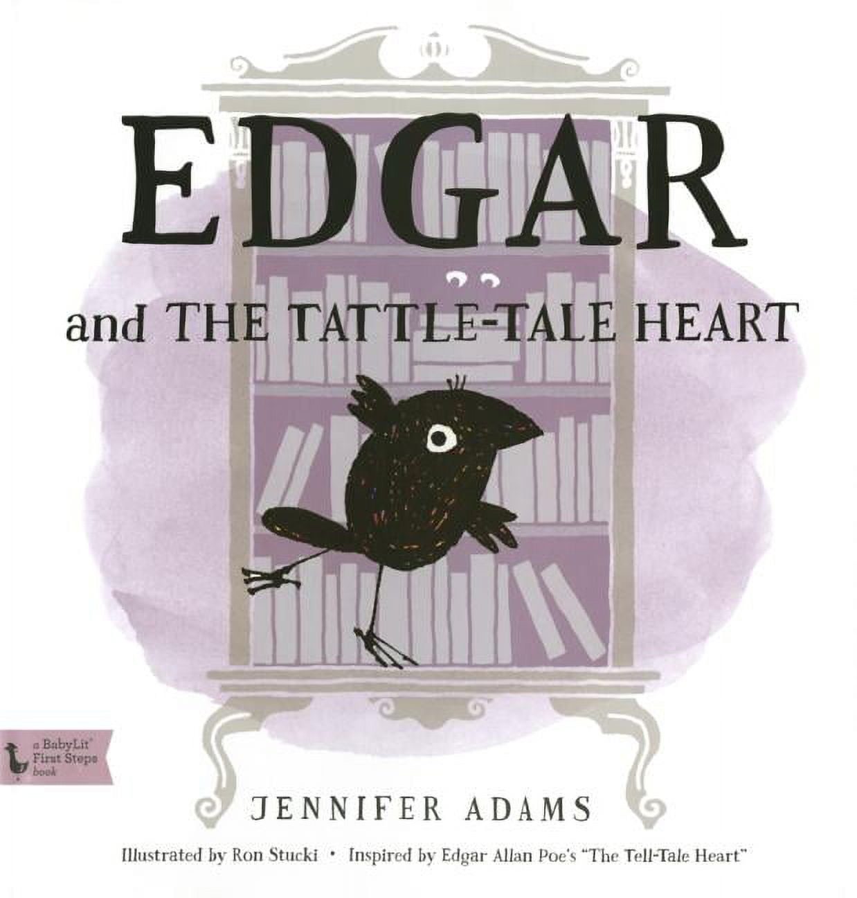 BabyLit First Steps Books: Edgar and the Tattle-Tale Heart: A Babylit(r ...
