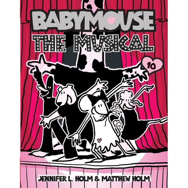 Babymouse: Babymouse #10: The Musical (Series #10) (Hardcover ...