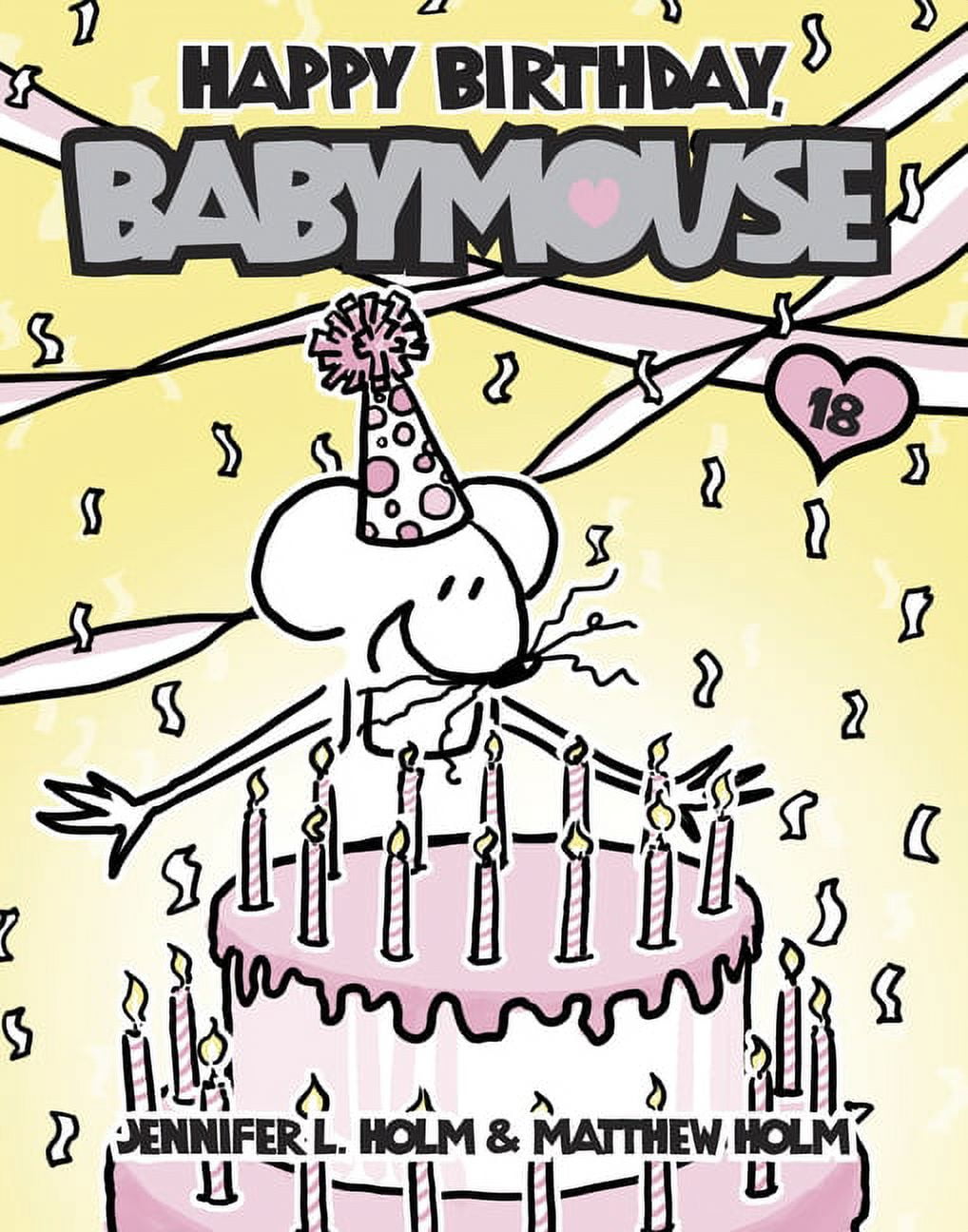 Babymouse Happy Birthday, Babymouse, Book 18, (Paperback) - Walmart.com
