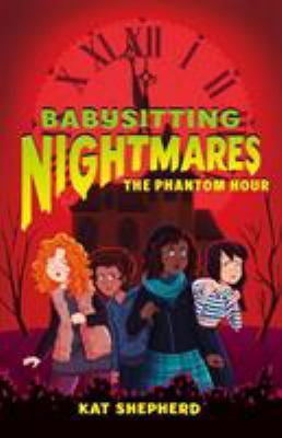Pre-Owned Babysitting Nightmares: The Phantom Hour (Hardcover) 1250156998 9781250156990 ...