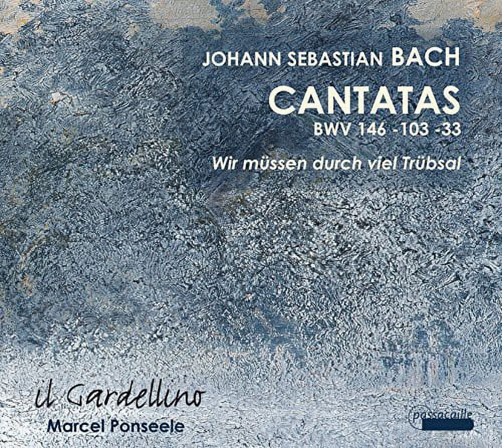 Bach / Il Gardellino / Ponseele - Cantatas BWV 146 103 & 33 - Music ...