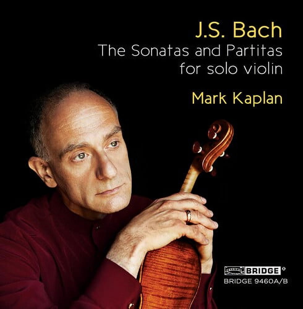 Bach, J.S. / Kaplan - J.S. Bach: Sonatas & Partitas Mark Kaplan - Music ...