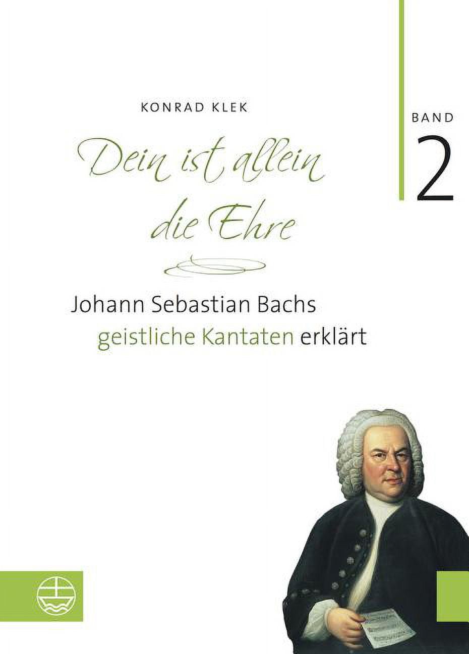 Bach-Kantaten / Dein ist allein die Ehre: Johann Sebastian Bachs ... Bach-Kantaten / Dein ist allein die Ehre: Johann Sebastian Bachs ...