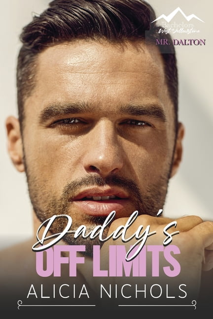 Bachelors of West Yellowstone: Daddy's Off Limits: A Nanny and Grumpy ...