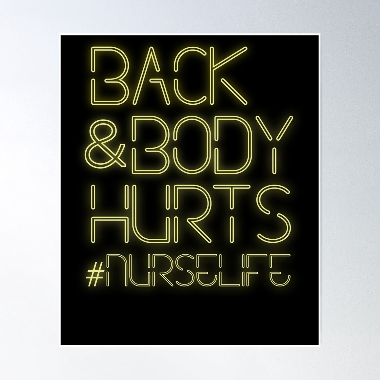 Back And Body Hurts #Nurselife Funny Nurse Life Rn Nurse Gear Poster ...