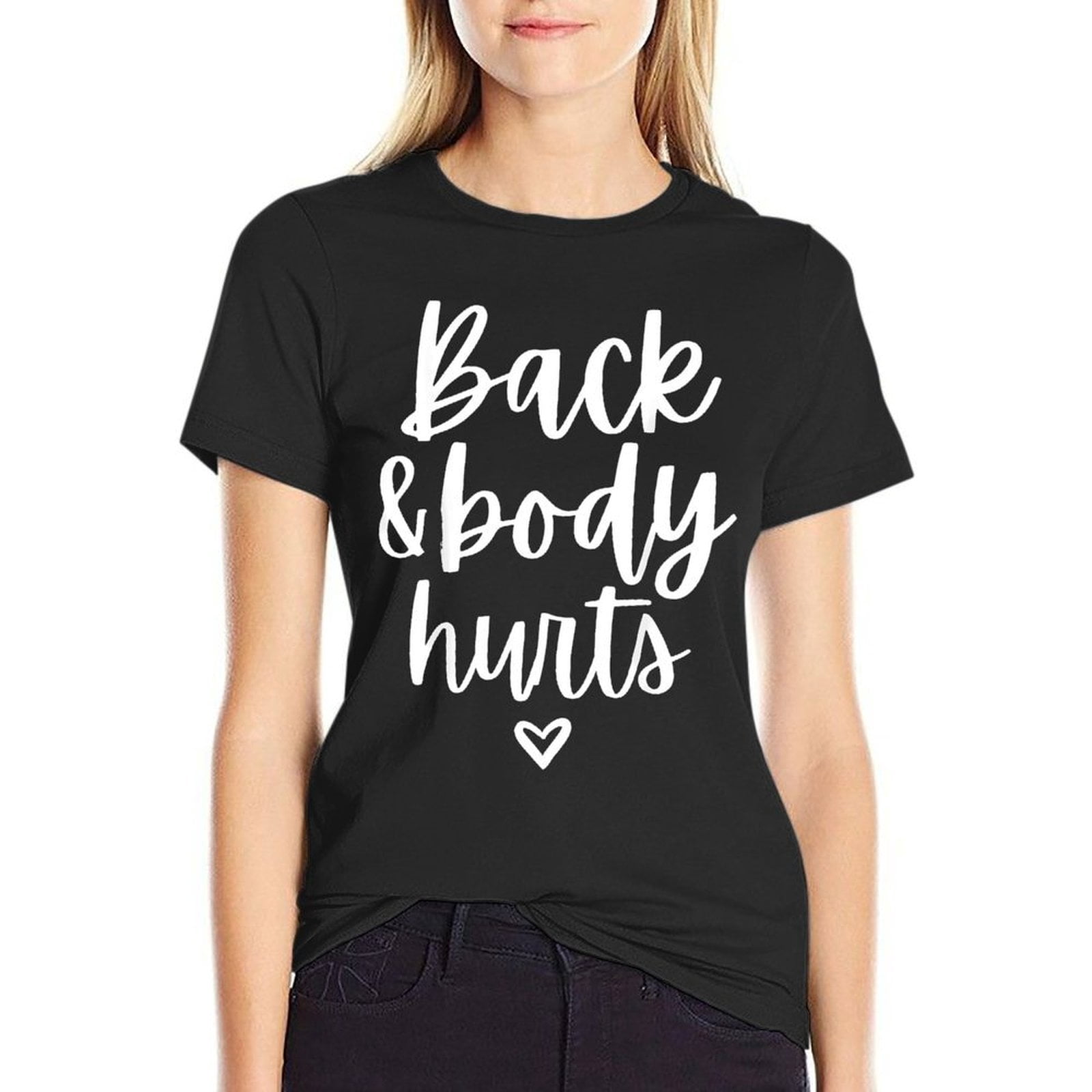 Back And Body Hurts Women’s Short Sleeve Cotton T-Shirt HD Graphic ...
