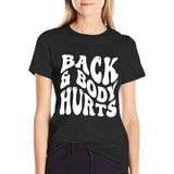 Back And Body Hurts Women’s Short Sleeve Cotton T-Shirt HD Graphic ...