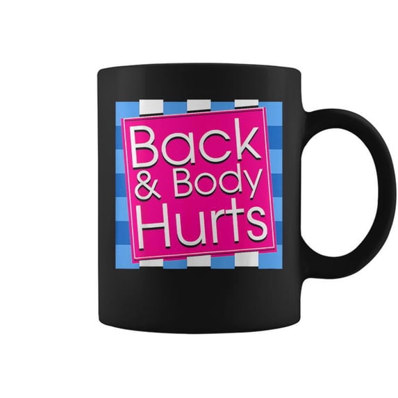 Back Body Hurts Quote Exercise Workout Gym Top Coffee Mugs - Walmart.com