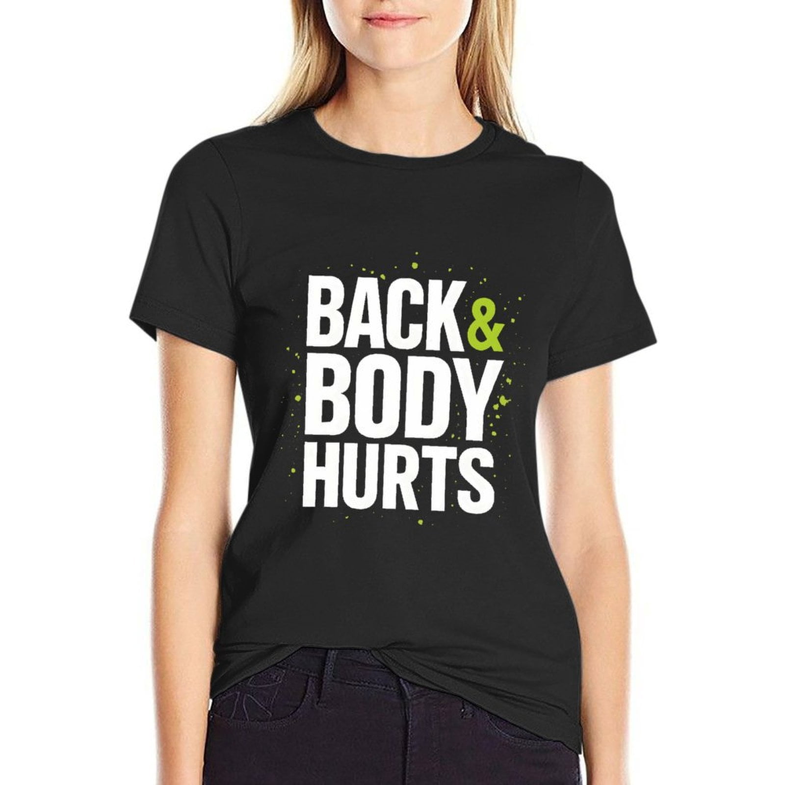 Back Body Hurts Women’s Cotton Short Sleeve T-Shirt HD Graphic Print ...