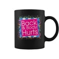 Back Body Hurts Workout Gym Meme Parody Coffee Mugs - Walmart.com
