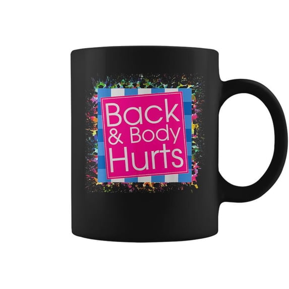 Back Body Hurts Workout Gym Meme Parody Coffee Mugs - Walmart.com