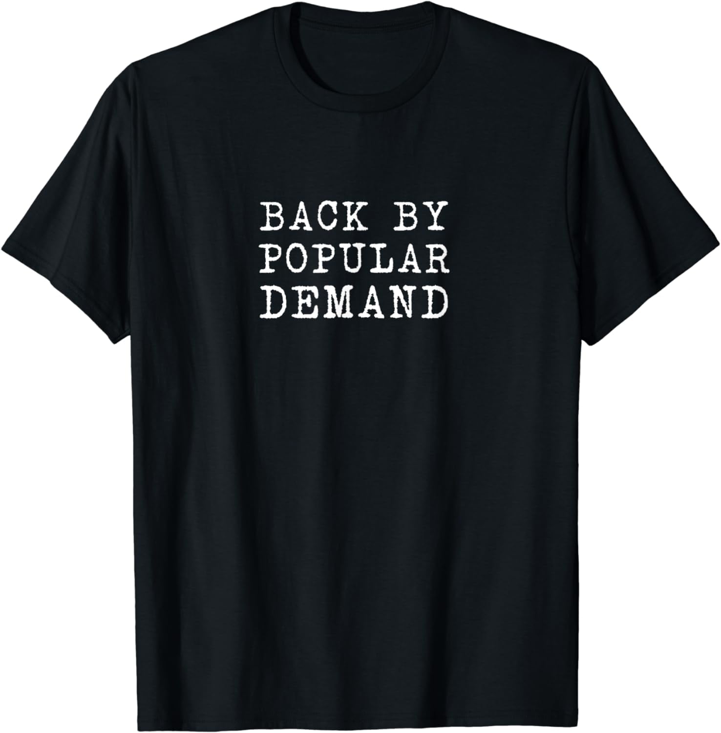 Back By Popular Demand Funny Back To School Absence Vacation T-Shirt ...