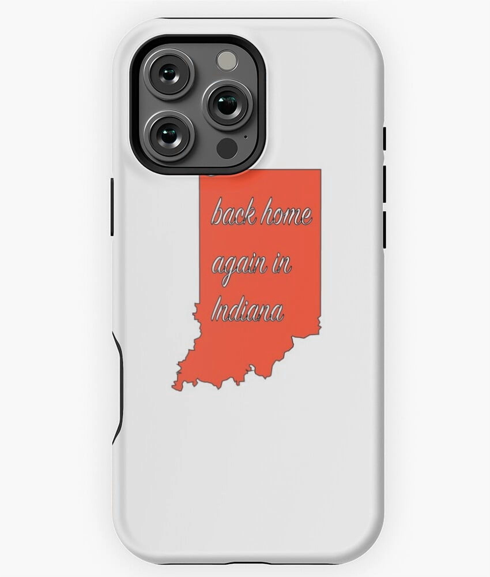 Back Home Again In Indiana Quote M3476 Phone Case for iPhone 17 16 15 ...