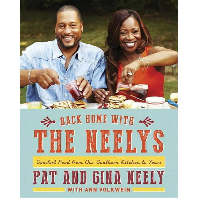 Back Home with the Neelys: Comfort Food from Our Southern Kitchen to ...