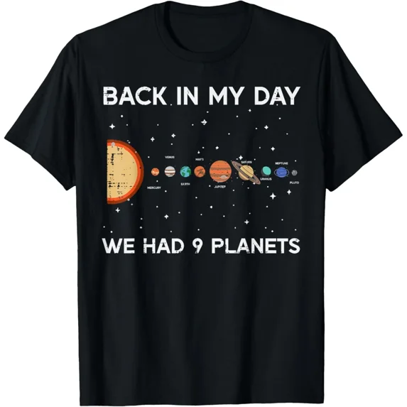 Back In My Day We Had 9 Planets Funny Galaxy Space Science Humor Art ...