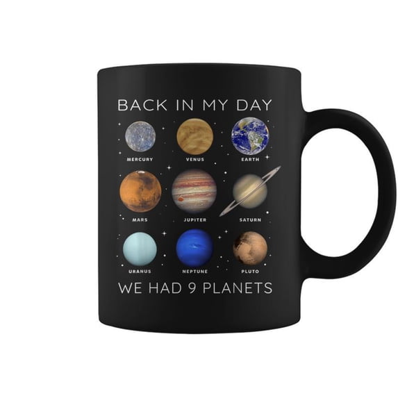 Back In My Day We Had 9 Planets Pluto Space Coffee Mugs - Walmart.com