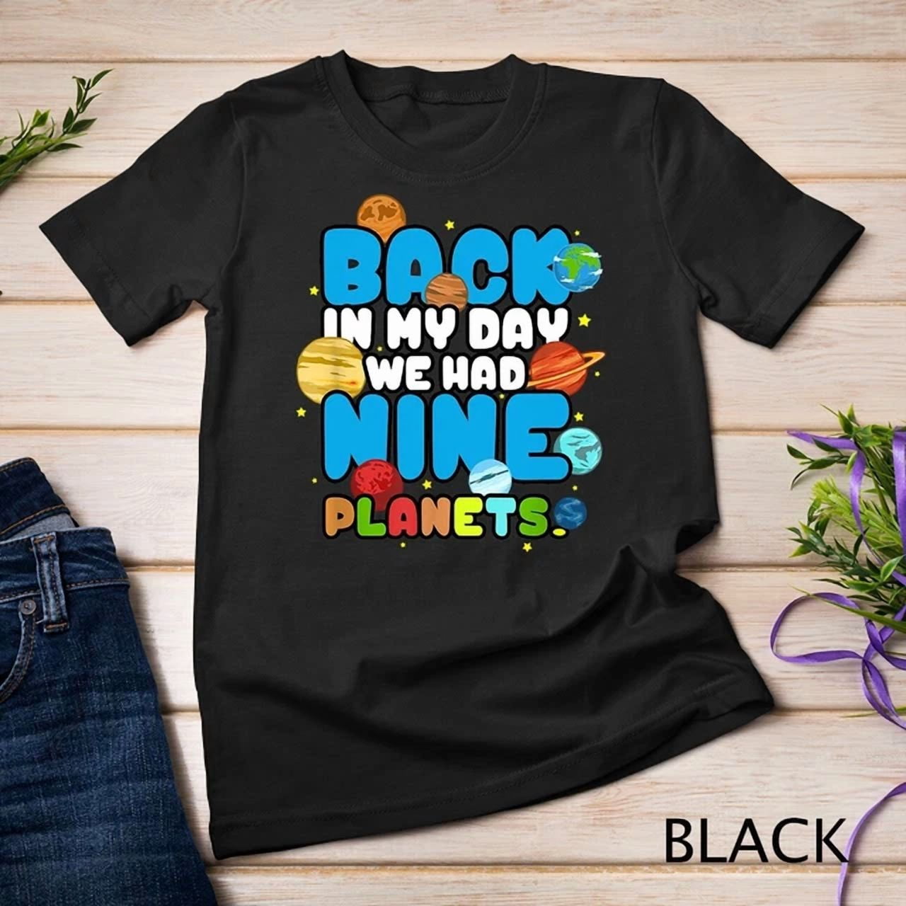 Back In My Day We Had Nine Planets Astronomy Space Pluto T-Shirt Unisex ...