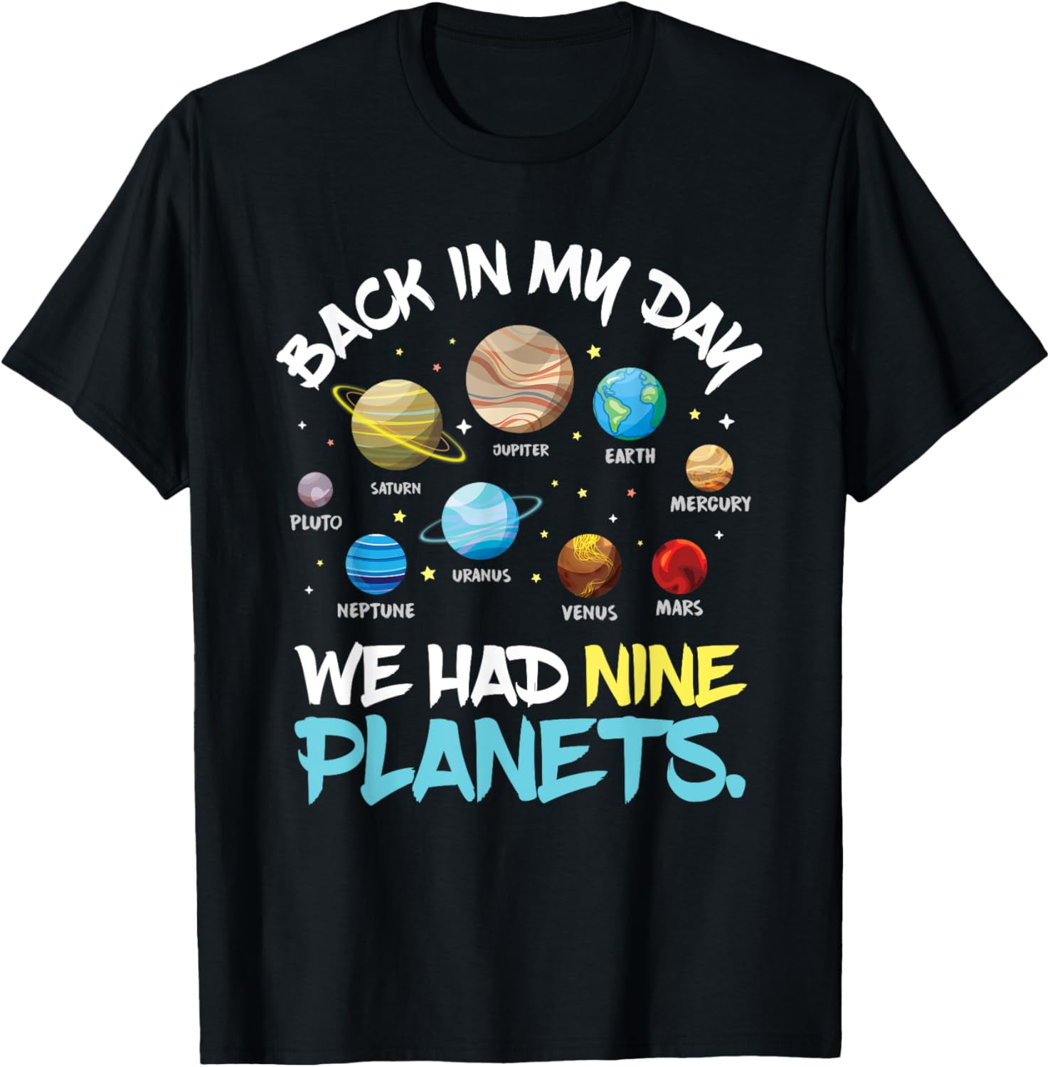 Back In My Day We Had Nine Planets Solar System Astronomy T-Shirt men ...