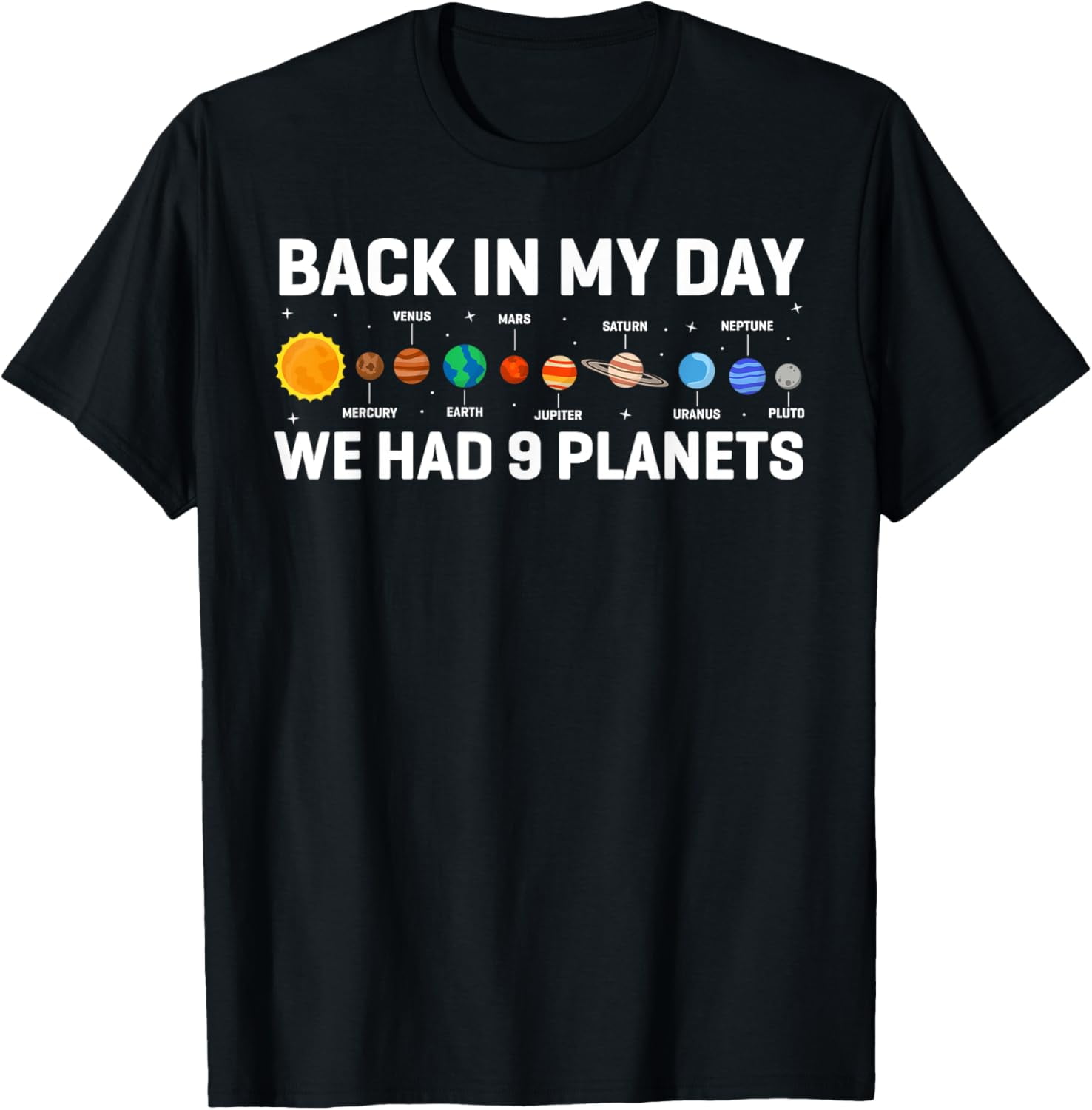 Back In My Days We Had 9 Planets, Pluto Astronomy Space T-Shirt ...