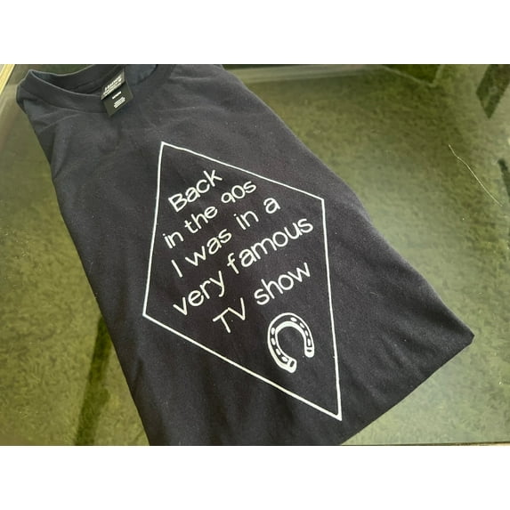 Back In The 90s I Was In A Very Famous TV Show. T-Shirt -1708204250 ...