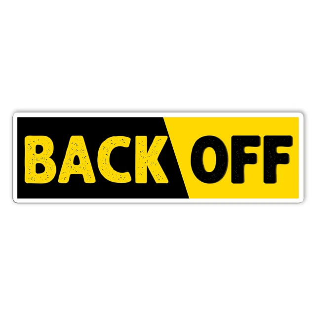 Back Off Stickers Car Stickers Safety Sign Decals For Car Truck Van ...