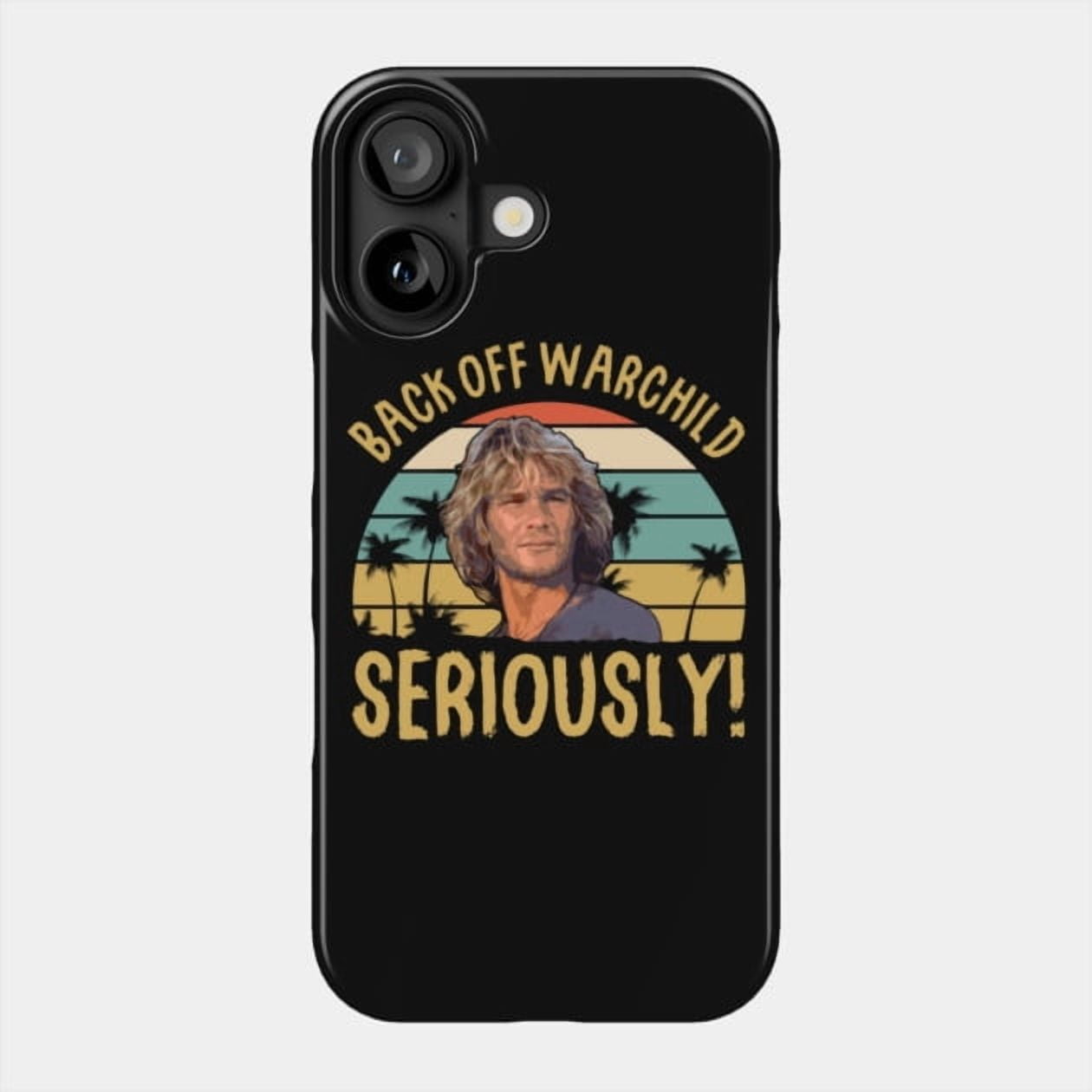 'Back Off Warchild, Seriously' Point Break Movie Quote Case for iPhone ...