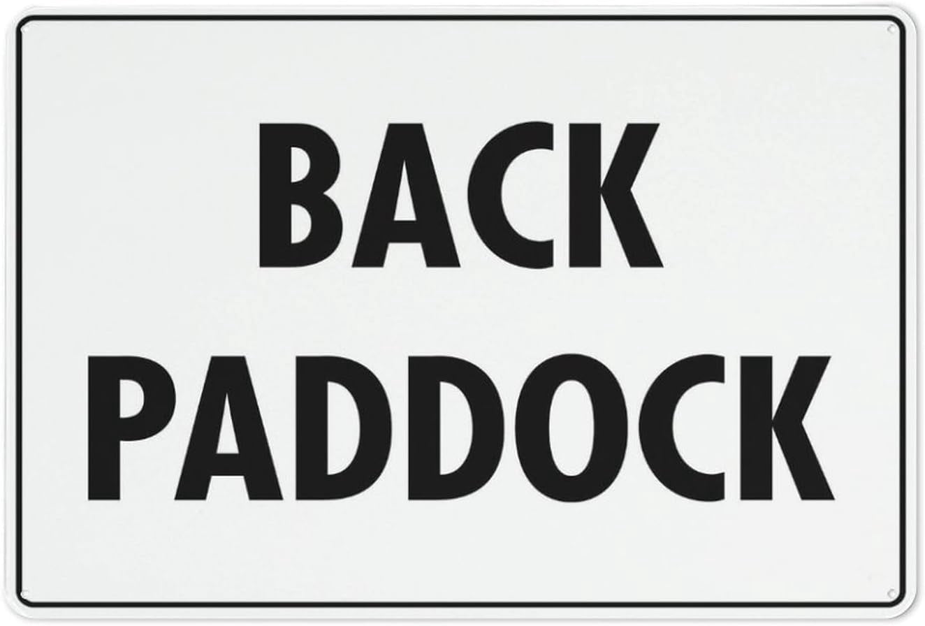 Back Paddock Sign 8X12 in Rust Free Aluminum Signs Outdoor Metal Tin ...