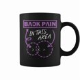 Back Pain In This Area Coffee Mugs - Walmart.com