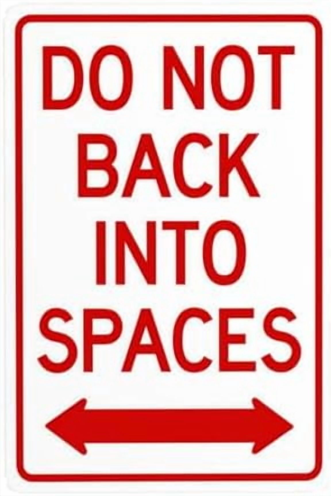 Do Not Back Into Spaces With Bidirectional Arrow Sign Metal Signs ...