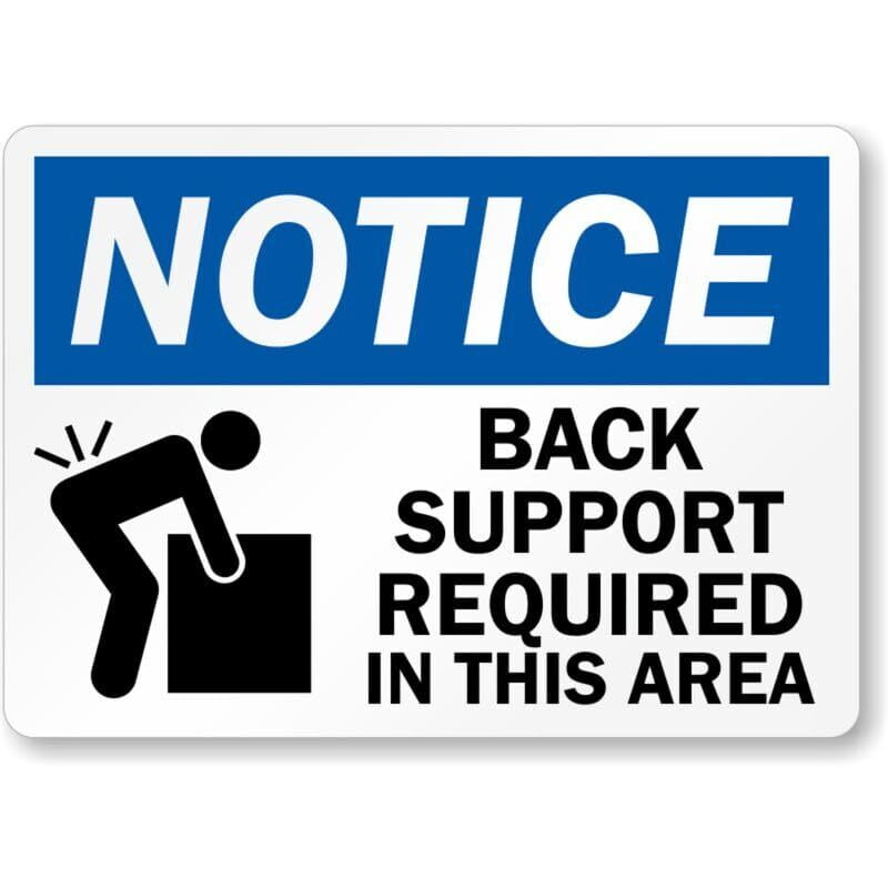 Back Support Required Area Weatherproof Metal Sign Size: 16 x 12 Inch ...