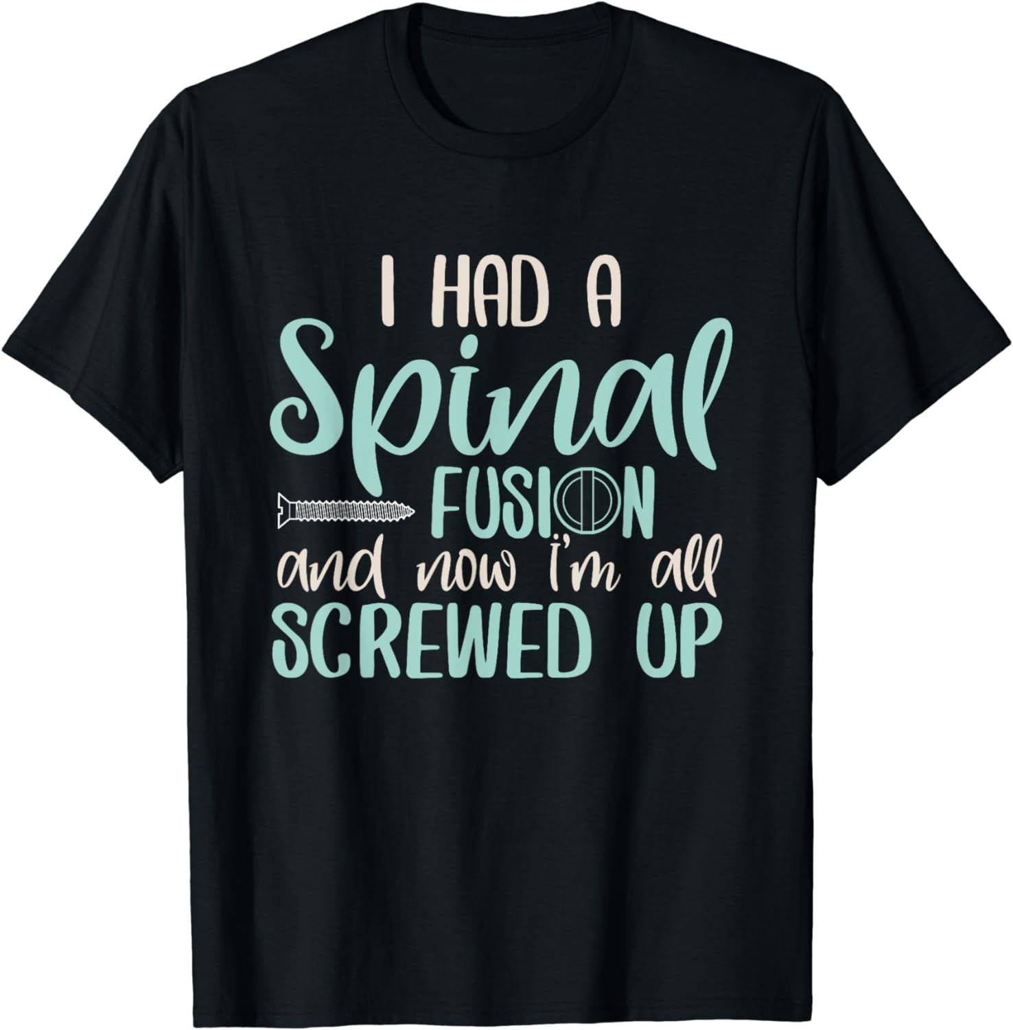 Back Surgery Spinal Fusion Spine Surgery Recovery Gift T-Shirt ...