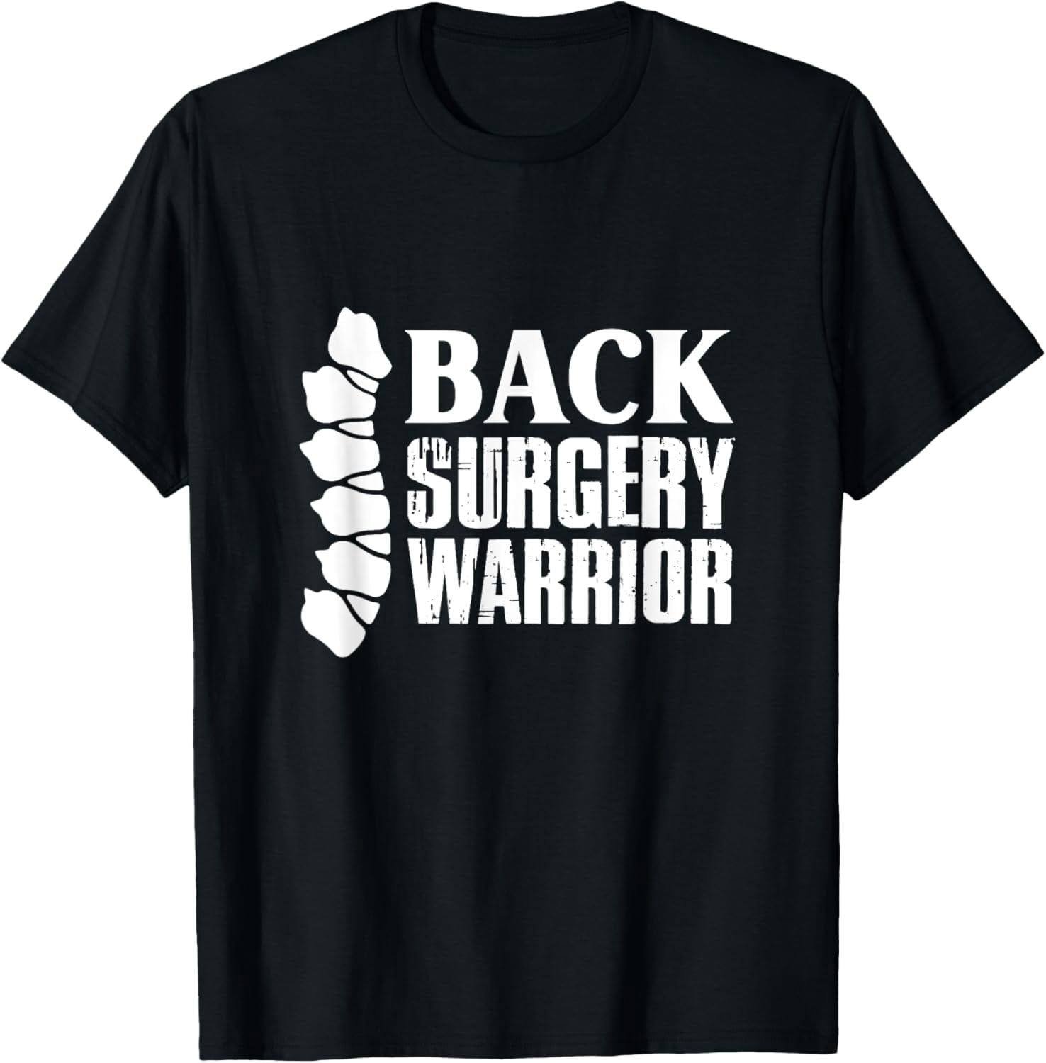 Back Surgery Warrior Spinal Recovery Motivational T-Shirt Men Women ...
