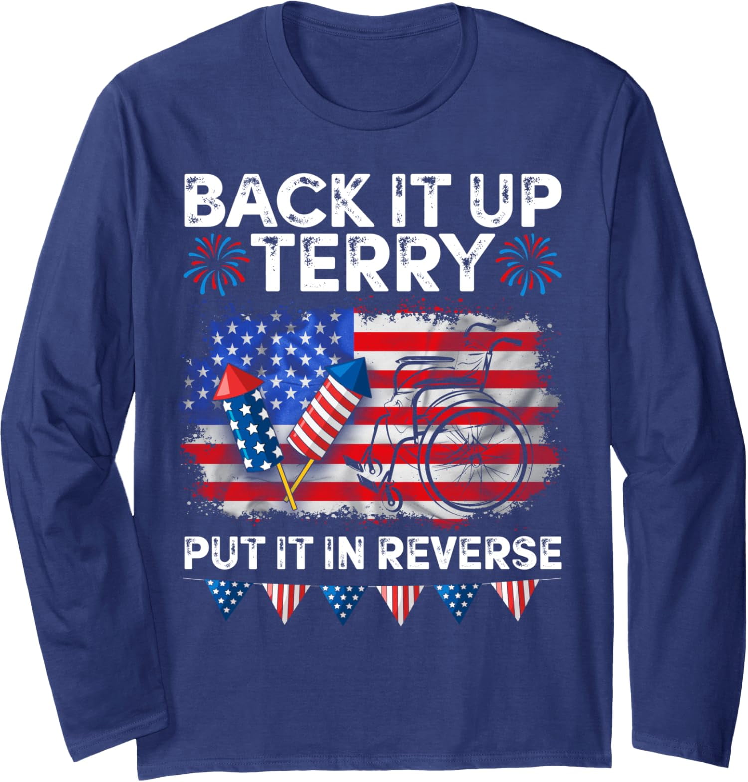 Back It Up Terry Put It In Reverse - Funny 4th of July Outfit with Flag ...