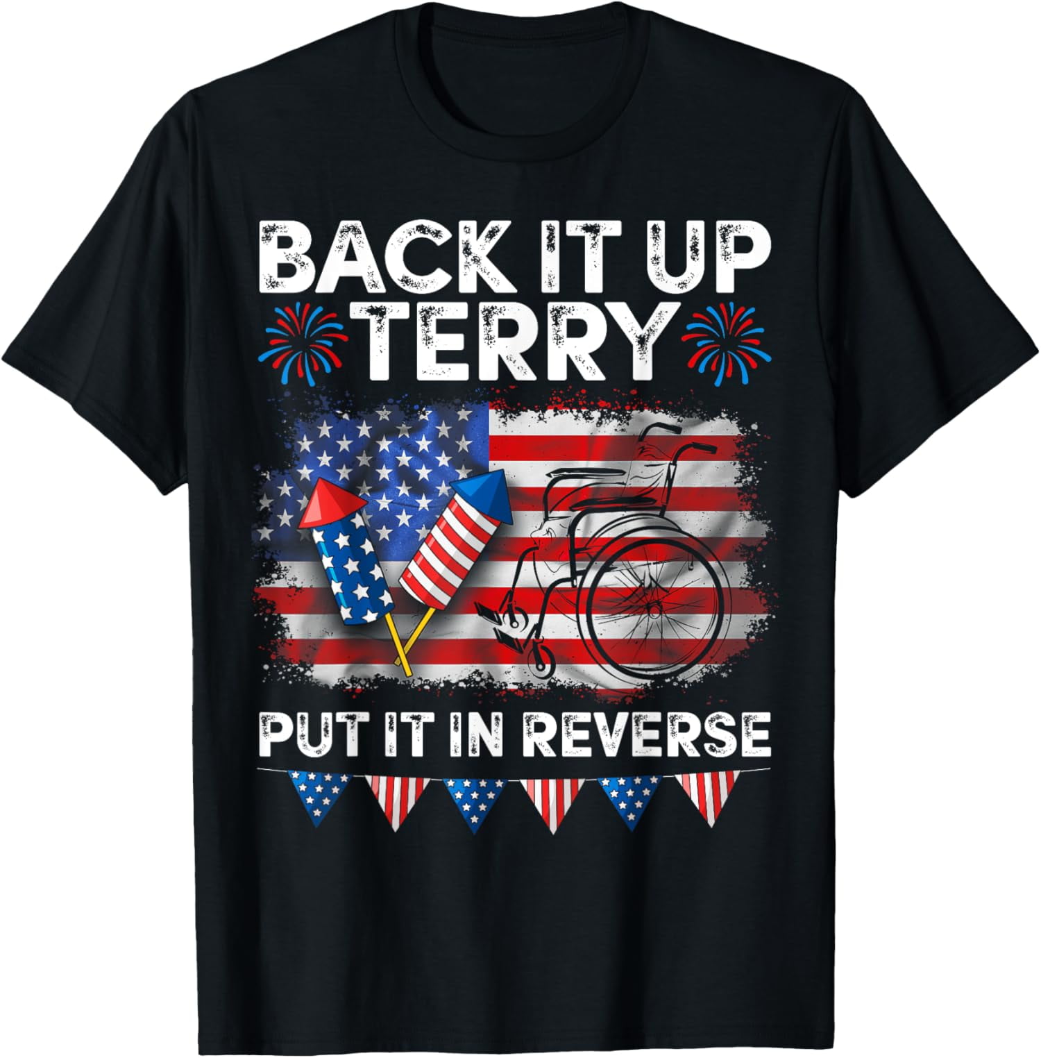 Back It Up Terry Put It In Reverse - Funny 4th of July Outfit with Flag ...