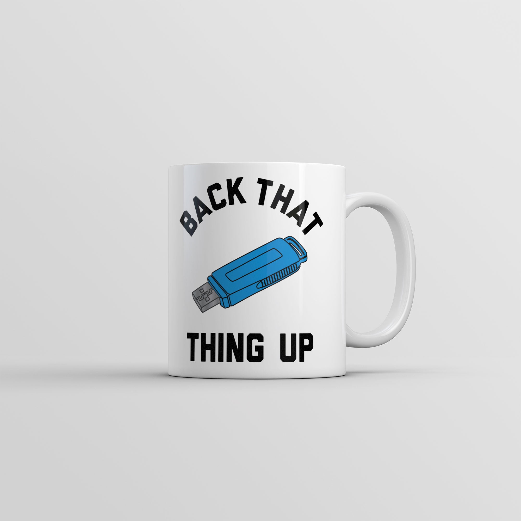 Back That Thing Up Mug Funny Computer Graphic Novelty Coffee Cup ...