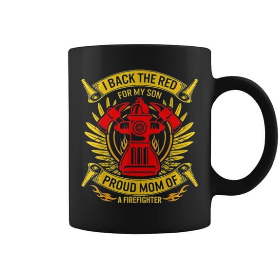 Back The Red For My Son Proud Mom Of Firefighter Mothers Day Coffee ...