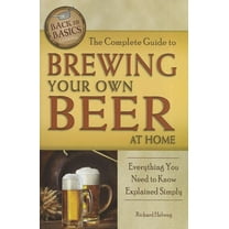 How to Brew: Everything You Need to Know to Brew Great Beer Every Time ...