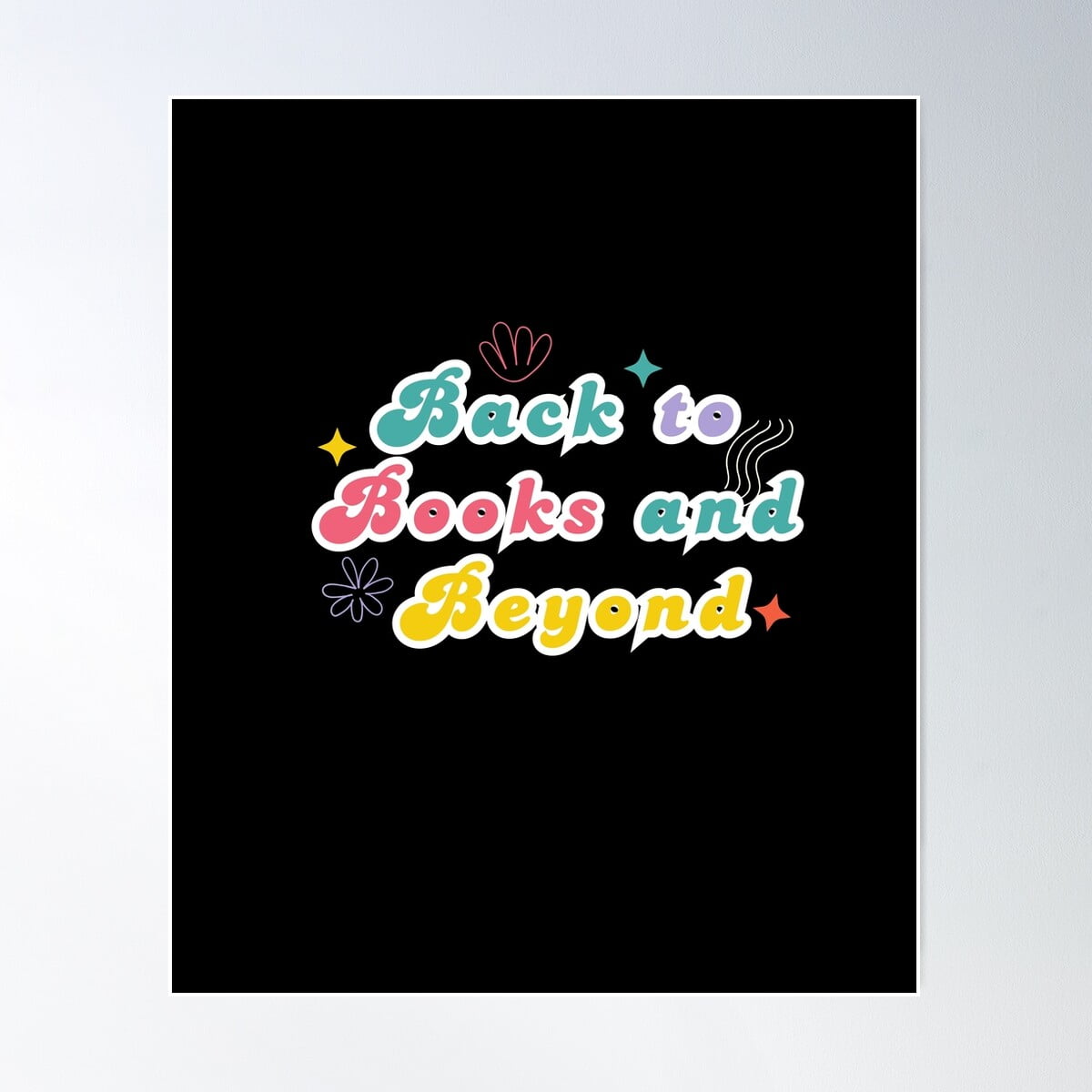 Back To Books And Beyond Poster Wall Art, Modern Wall Decor For Living ...
