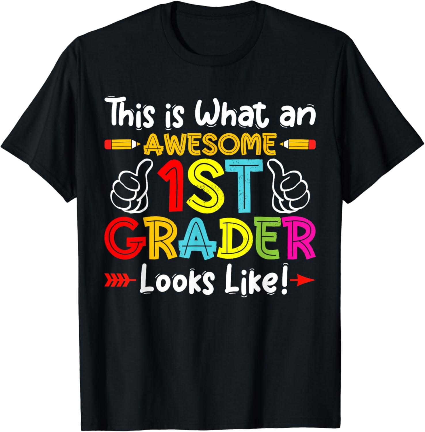 Back To School 1st Grade Awesome First Grader Looks Like T-Shirt ...