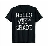 Back To School 6Th Grade Square Root Of 36 Math Teacher T-Shirt ...