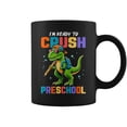 Back To School Boys Im Ready To Crush Preschool Dinosaur Coffee Mugs ...