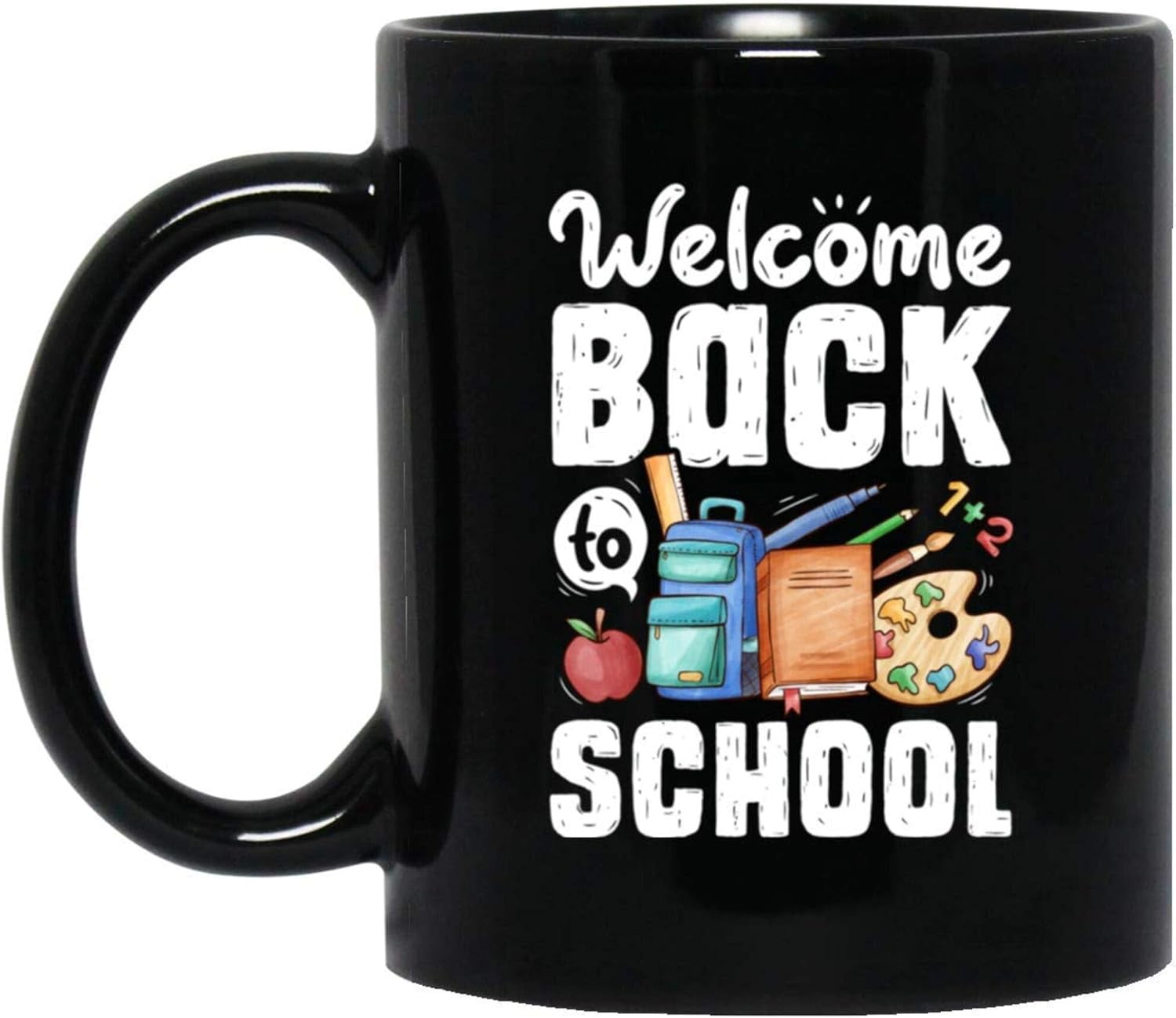 Back To School Coffee Mug Welcome Back To School Funny Teachers ...