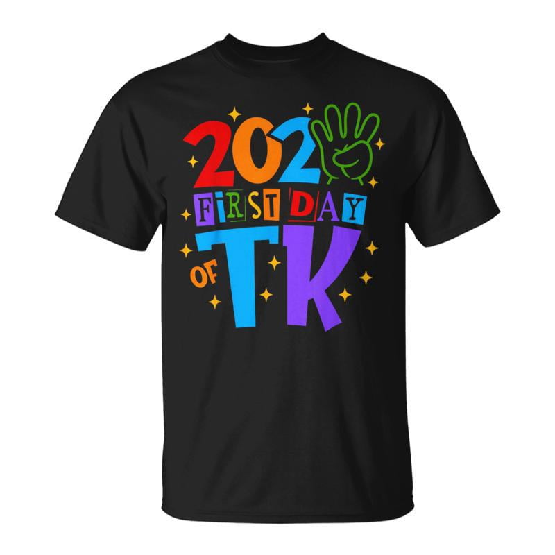 Back To School First Day Tk Transitional Kindergarten 2024 TShirt ...