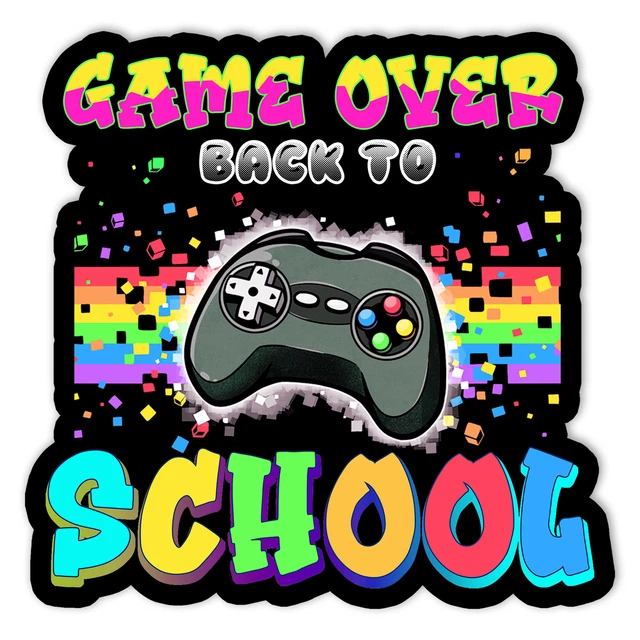 Back To School Game Over First Day School Gaming Sticker Phone Decal ...