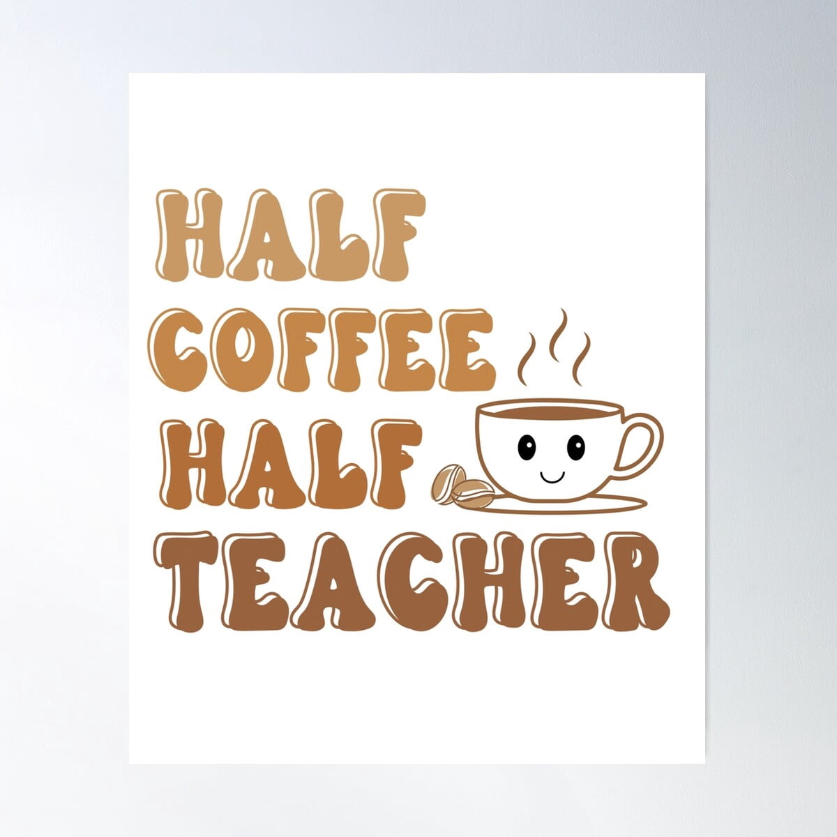 Back To School Half Coffee Half Teacher Poster Wall Art, Modern Wall ...