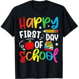 Back To School Happy First Day Of School Teacher Student T-Shirt ...