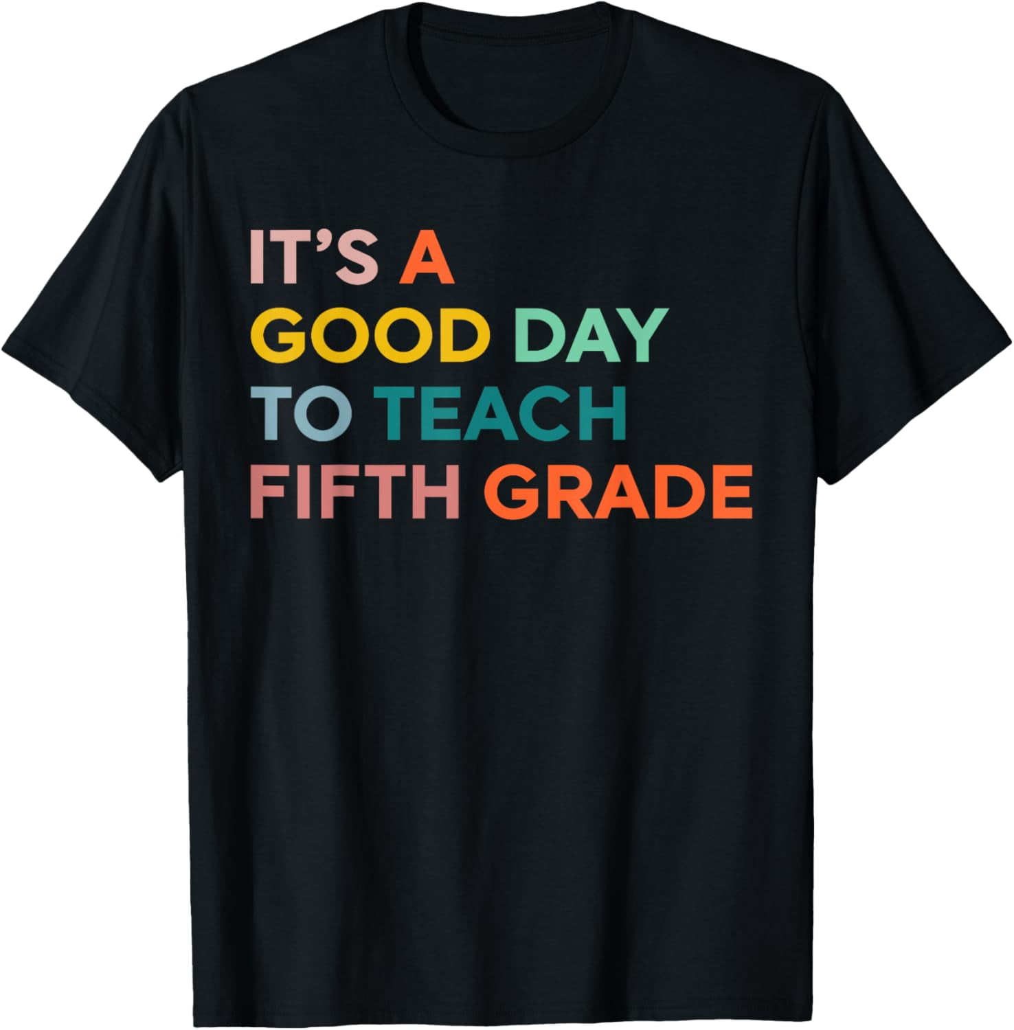 Back To School It's A Good Day To Teach 5th Grade Teacher T-Shirt ...