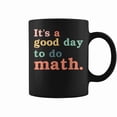 Back To School Its A Good Day To Do Math Teacher Coffee Mug - Walmart.com